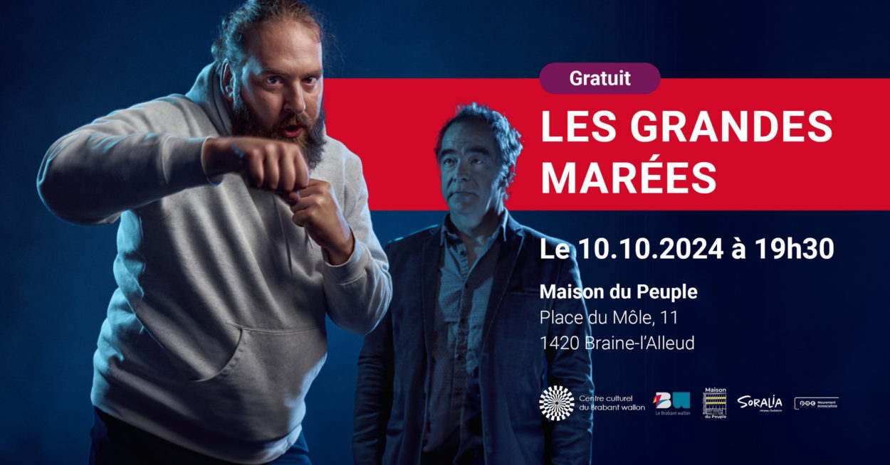 Théâtre • Les grandes marées | Braine-l'Alleud - PAC